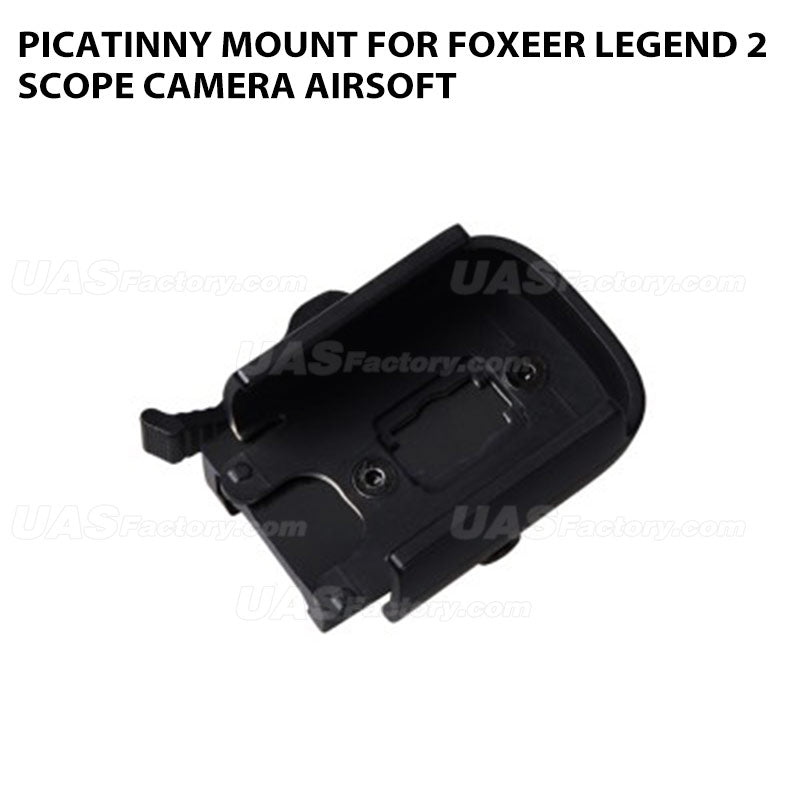 Picatinny Mount for Foxeer legend 2 Scope Camera Airsoft – UAS Factory ...